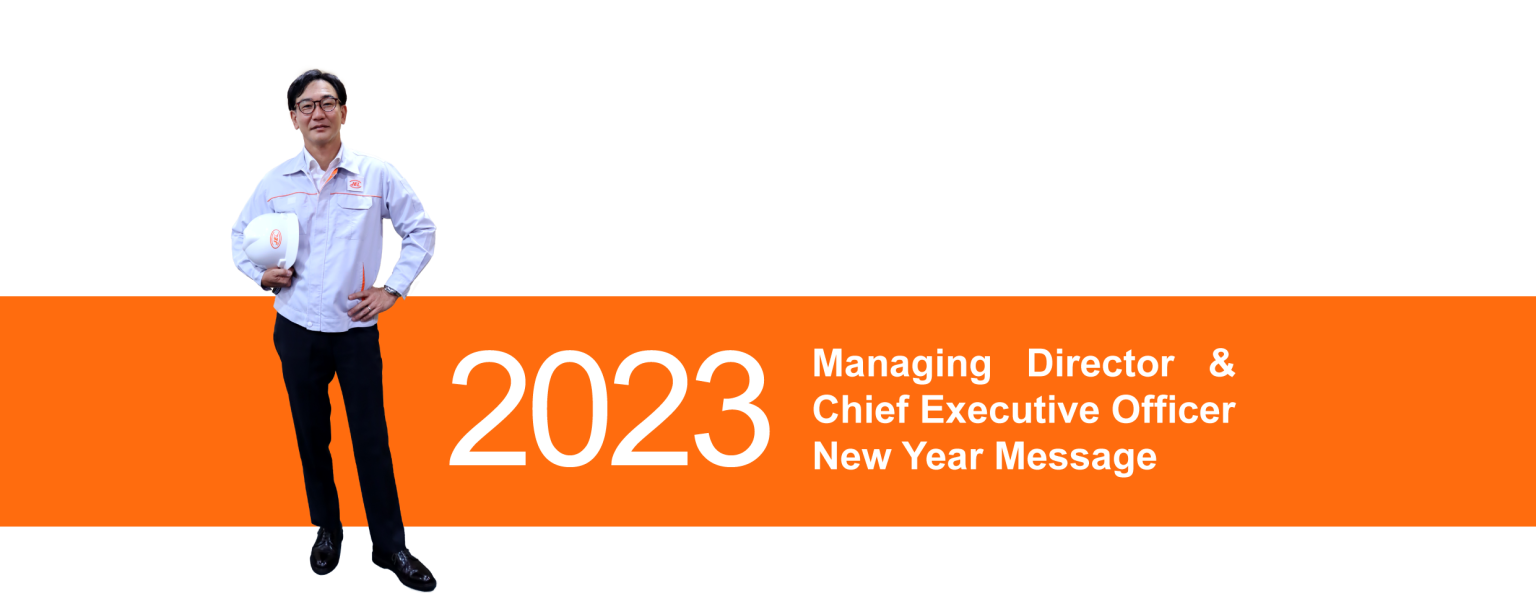 2023 Managing Director & Chief Executive Officer New Year Message - Jurong Engineering Limited